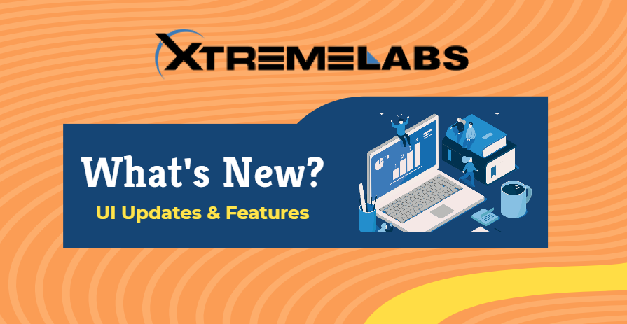 What’s New? XtremeLabs Releases New UI Updates | XtremeLabs